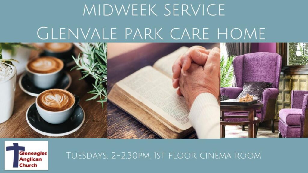Midweek Service at Gleneagles Park Nursing Home – North Wellingborough ...